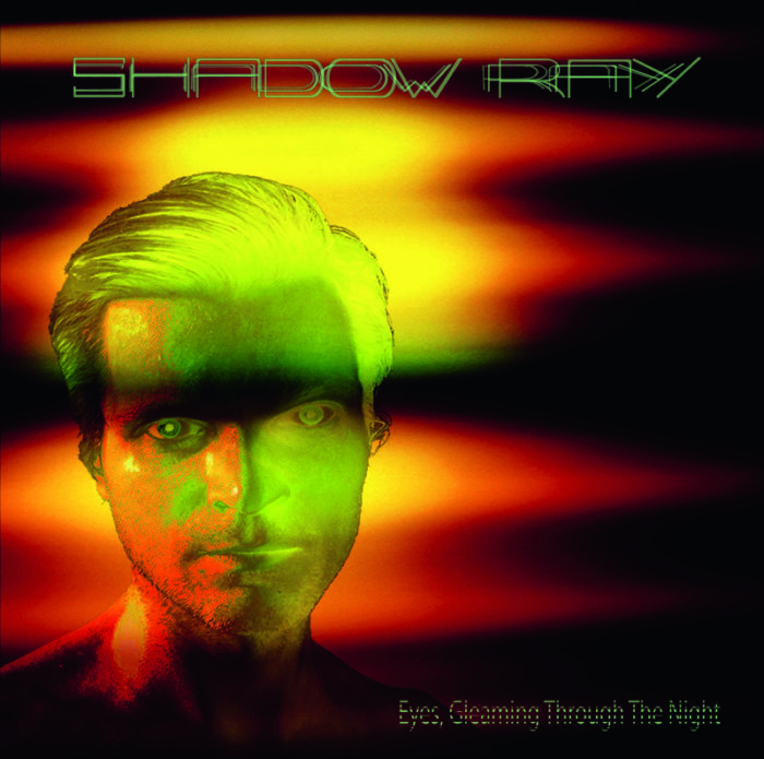 Shadow Ray - Eyes, Gleaming Through The Dark