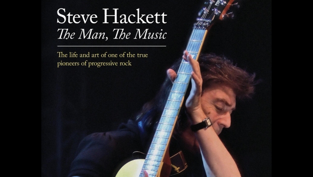 Steve Hackett - The Man, The Music - The life and art of one of the ...