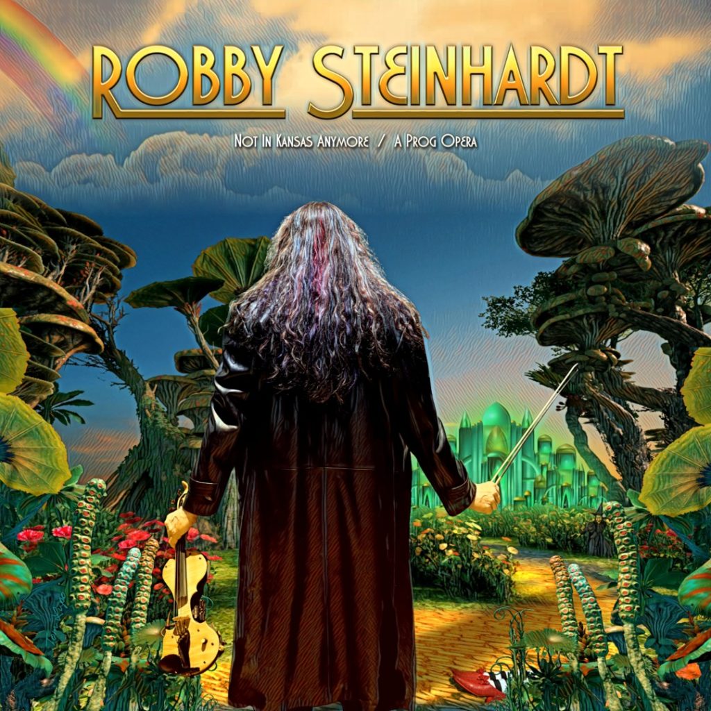 Robby Steinhardt - Not In Kansas Anymore - A Prog Opera ...