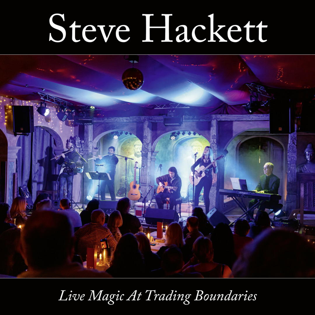 Steve Hackett - Live Magic At Trading Boundaries - BetreutesProggen.de